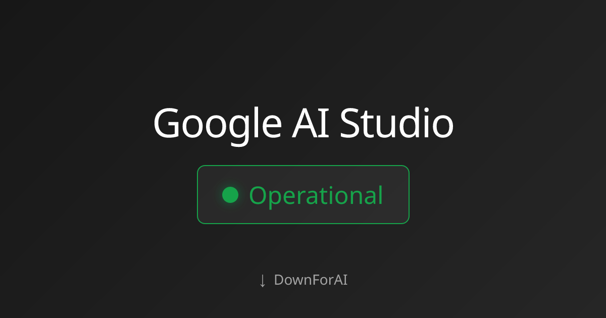 Is Google AI Studio Down Today? Live Status & Outages 2026